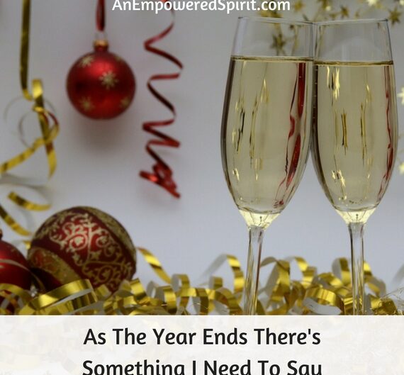 This Has Been Quite a Year | An Empowered Spirit