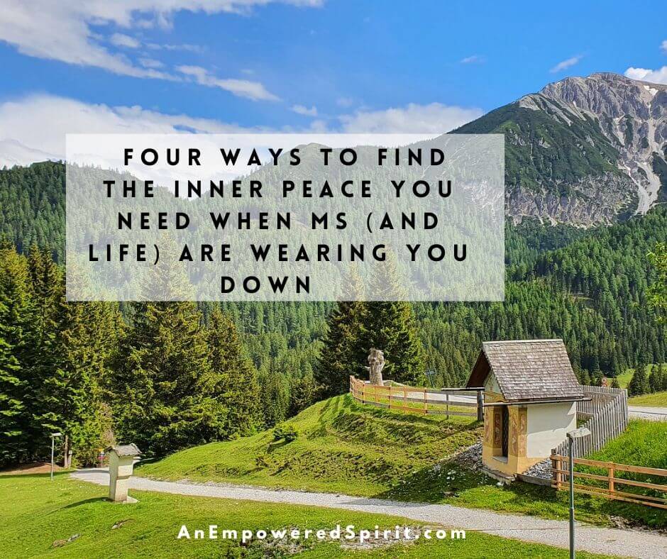 Four Ways To Find The Inner Peace You Need When MS (And Life) Are ...