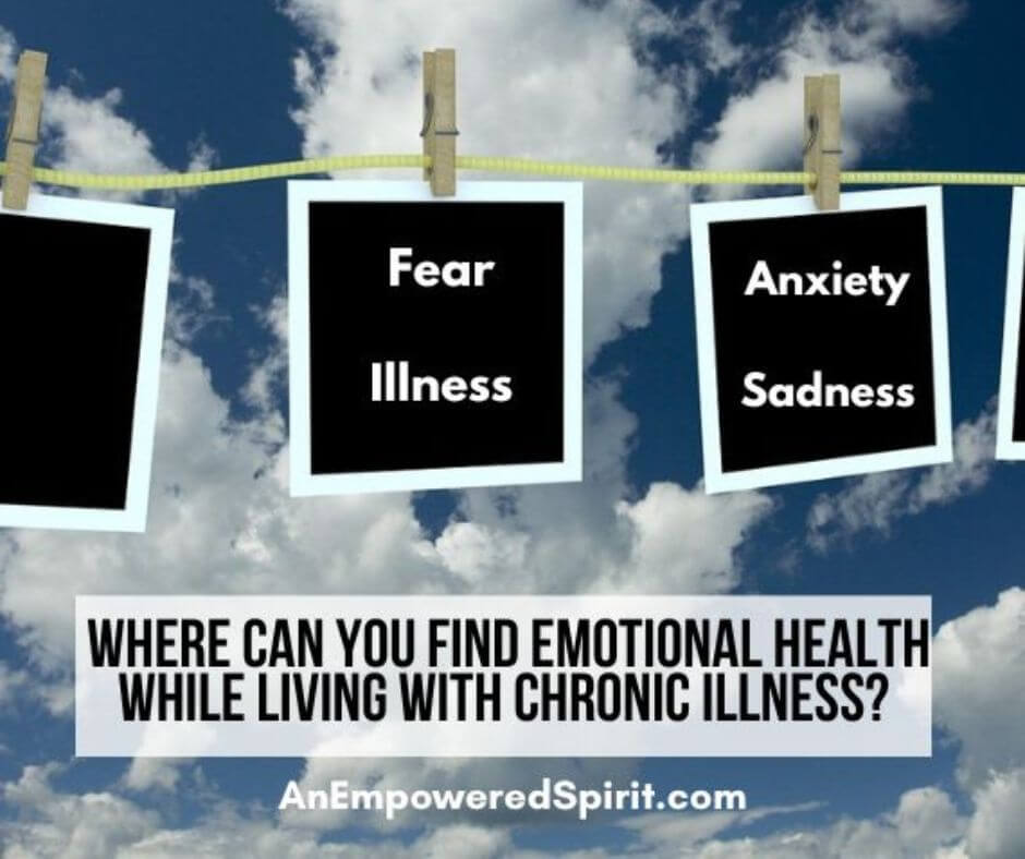 Where Can You Find Emotional Health While Living with Chronic Illness ...